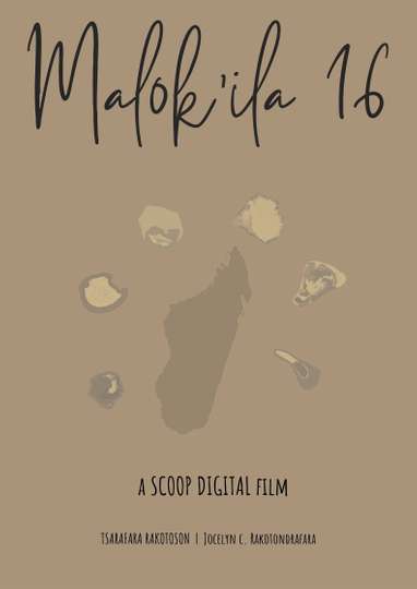 Malok’Ila 16 Credits - Full Cast and Crew | Moviefone