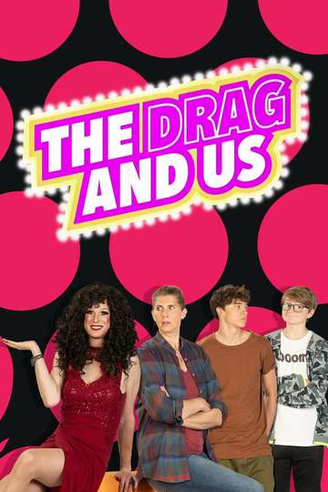 The Drag and Us - Where to Watch & Stream Online | Moviefone