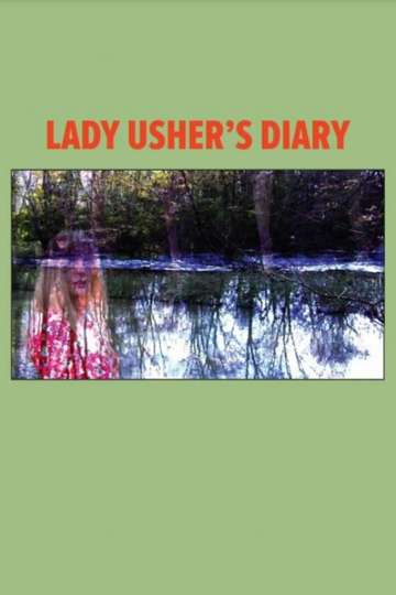 Lady Usher's Diary - Movie | Moviefone