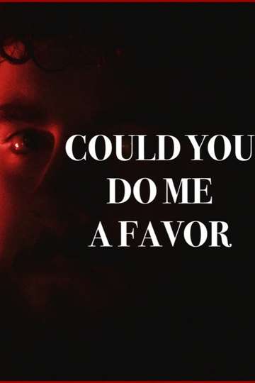 Where to Watch COULD YOU DO ME A FAVOR (2024) | Moviefone