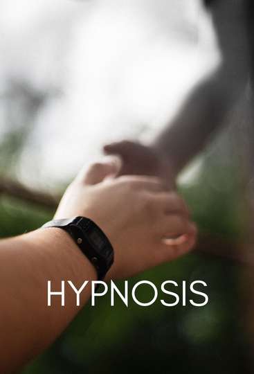 Hypnosis - Movie | Moviefone