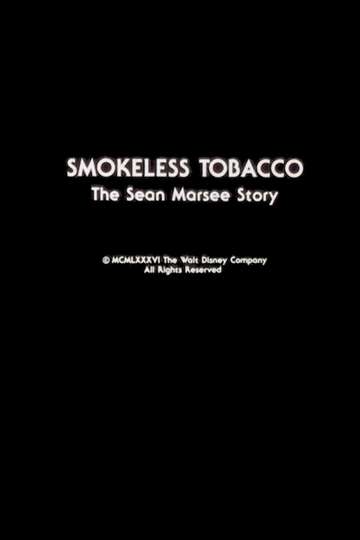 Smokeless Tobacco: The Sean Marsee Story (1986) - Movie | Moviefone
