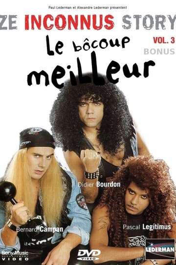 Les Inconnus - Ze Inconnus Story - Le bôcoup meilleur (Vol. 3) - Bonus ...