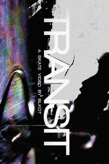 Transit - Movie | Moviefone