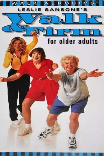 Where to Watch Leslie Sansone's Walk & Firm for Older Adults (1998 ...