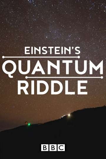 Einstein's Quantum Riddle | Moviefone