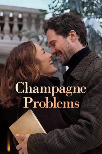 Champagne Problems (2025) - Movie | Moviefone