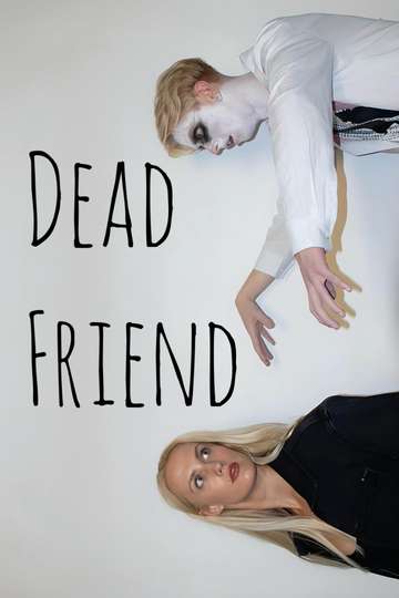 Dead Friend - Movie | Moviefone