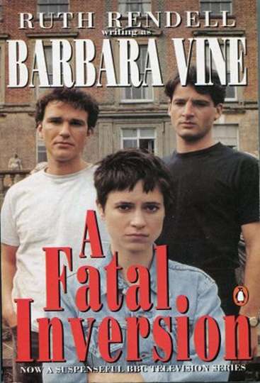 A Fatal Inversion (1992) - TV Show | Moviefone