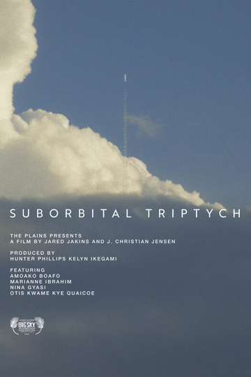 Suborbital Triptych - Movie | Moviefone
