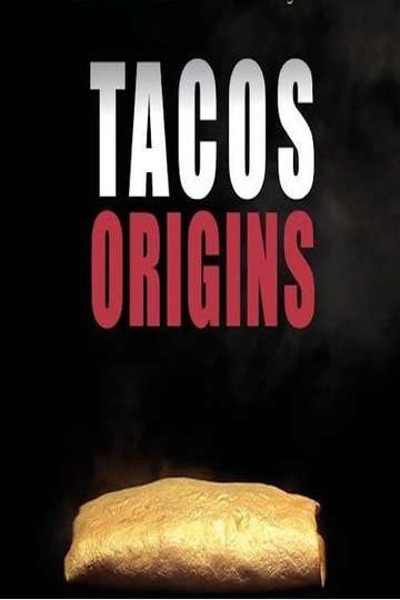 Tacos origins | Moviefone