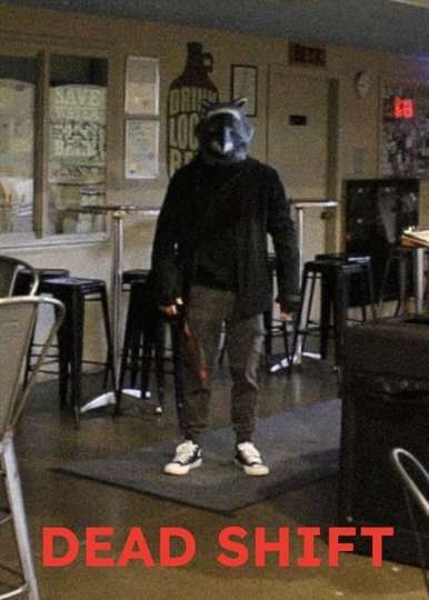 Dead Shift - Movie | Moviefone