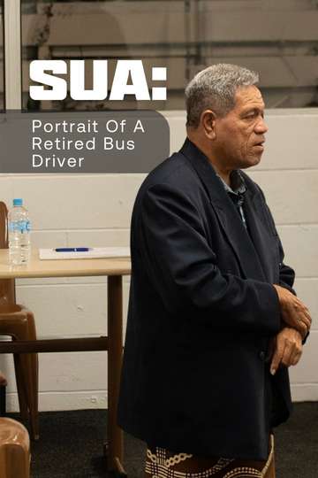 Sua: Portrait of a Retired Bus Driver - Movie | Moviefone