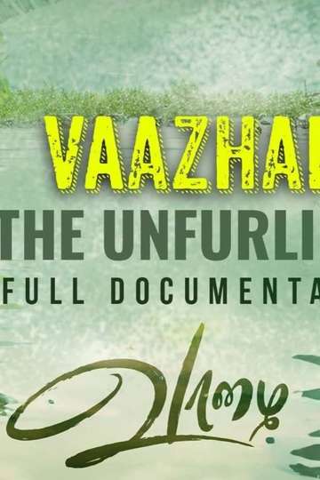 vaazhai - the unfurling - Movie | Moviefone
