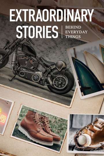 Extraordinary Stories Behind Everyday Things (2021-2022) Streaming ...