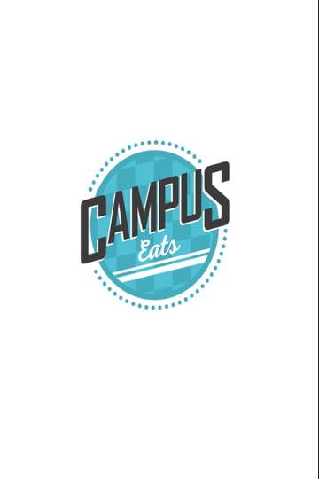 Campus Eats (2016-2021) Streaming - Where to Watch Online | Moviefone