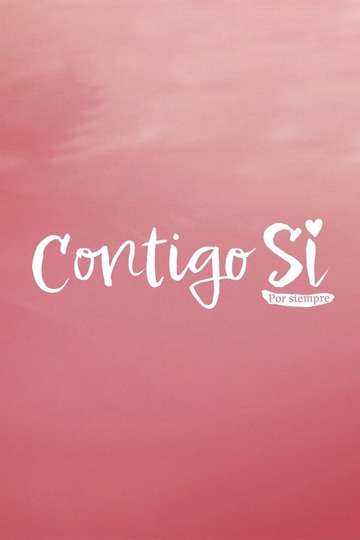 Contigo Sí (2021-2022) Streaming - Where to Watch Online | Moviefone