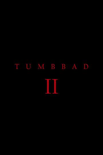 Tumbbad II - Movie | Moviefone