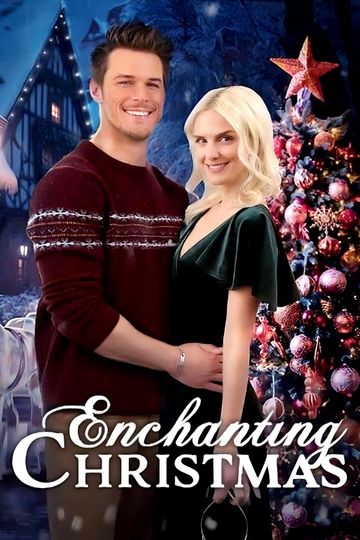 Enchanting Christmas (2024) - Movie | Moviefone