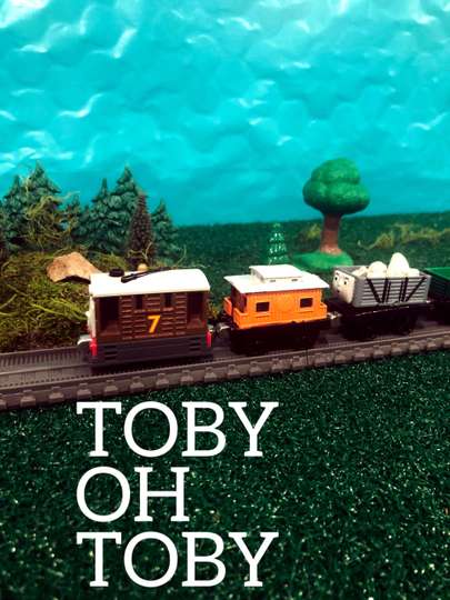 Toby Oh Toby (2022) - Movie | Moviefone