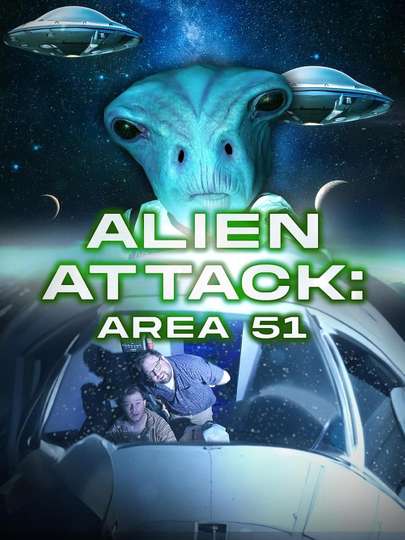 Alien Attack: Area 51 (2024) - Movie | Moviefone