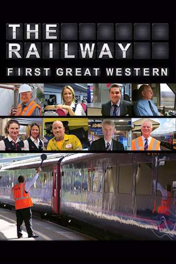 The Railway: First Great Western (2013-2014) - TV Show | Moviefone