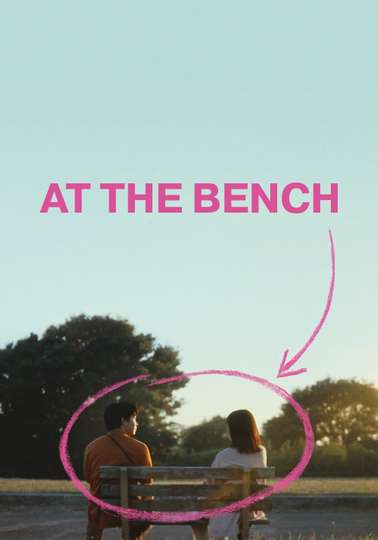 At the Bench - Movie | Moviefone