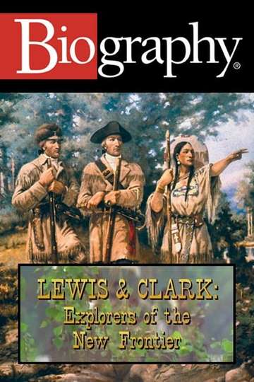 Where to Watch Lewis & Clark: Explorers of the New Frontier (1995 ...