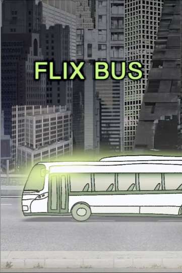 Flix Bus (2024) Streaming - Where to Watch Online | Moviefone