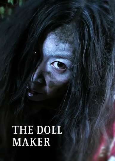 The Doll Maker - Movie | Moviefone