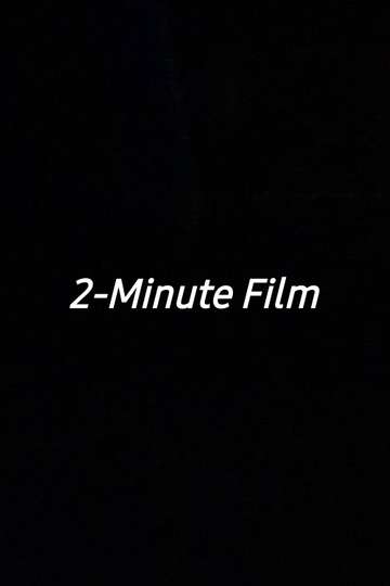 2-Minute Film | Moviefone