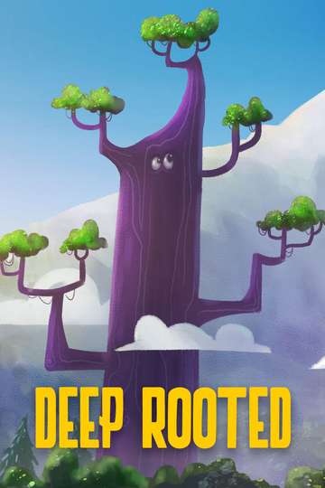 Deep Rooted | Moviefone