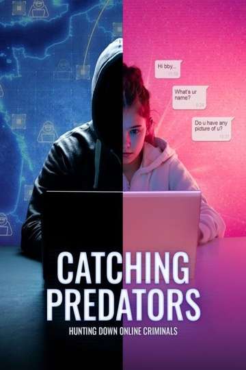 Catching Predators - Movie | Moviefone