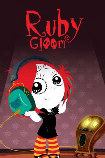 Ruby Gloom | Moviefone