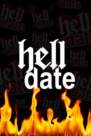 Hell Date (2007) - Season 1 Episodes and Ratings | Moviefone