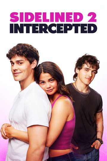 Sidelined 2: Intercepted (2025) Credits - Full Cast and Crew | Moviefone