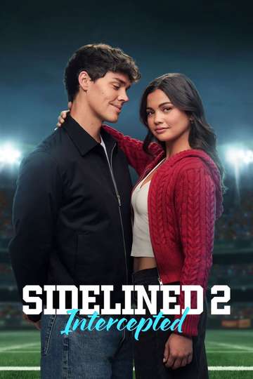 Sidelined 2: Intercepted (2025) - Movie | Moviefone