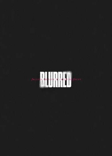 Blurred - Movie | Moviefone