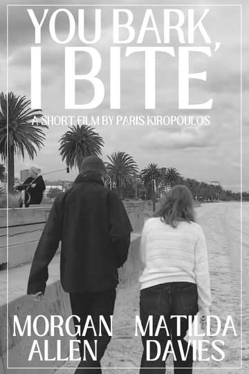 You Bark, I Bite - Movie | Moviefone