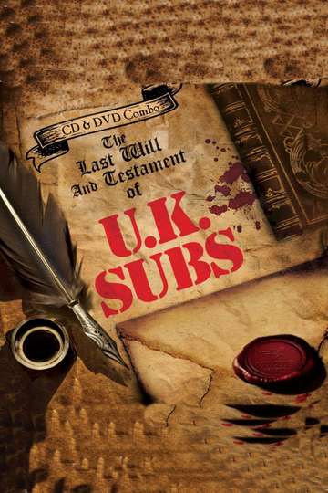 UK Subs: The Last Will And Testament Of UK Subs - Movie | Moviefone