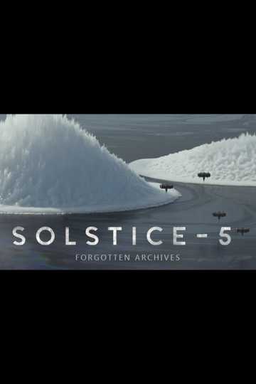 Solstice - 5: Forgotten Archives - Movie | Moviefone