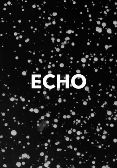 Echo - Movie | Moviefone