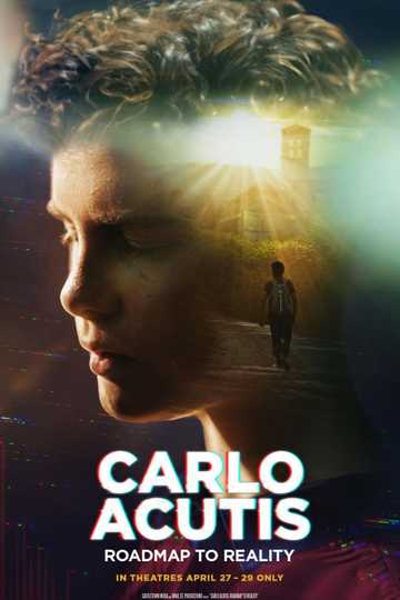 Where to Watch Carlo Acutis: Roadmap to Reality (2025) | Moviefone