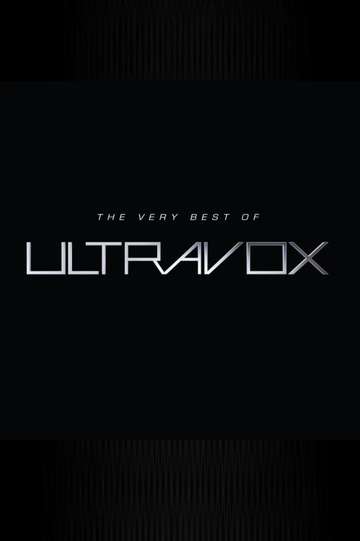 Where to Watch Ultravox - The Very Best Of (2009) | Moviefone