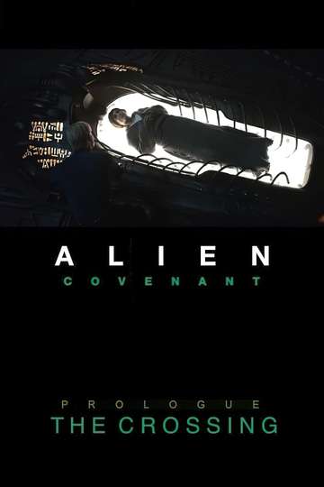 Alien: Covenant - Prologue: The Crossing (2017) - Where to Watch ...