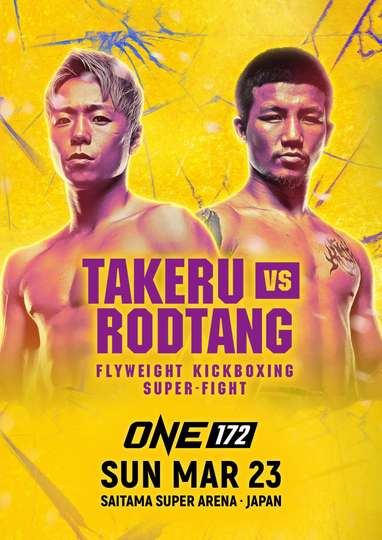 ONE 172: Takeru vs. Rodtang Credits - Full Cast and Crew | Moviefone