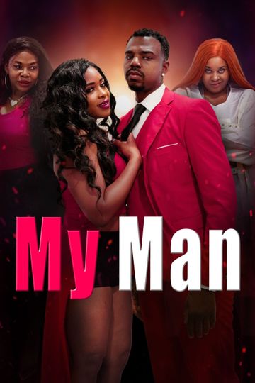 My Man (2025) - Movie | Moviefone