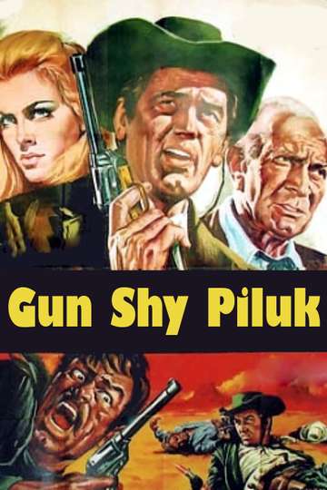 Where to Watch Gun Shy Piluk | Moviefone