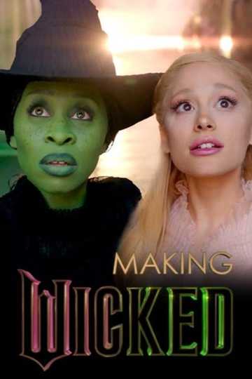 Making Wicked (2025) - Movie | Moviefone