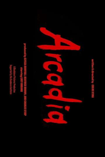 Arcadia - Movie | Moviefone